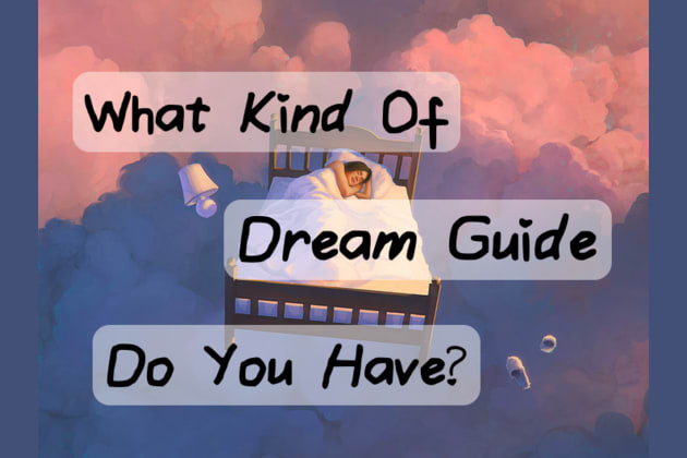What Kind Of Dream Guide Do You Have?