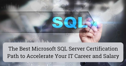 The Best Microsoft SQL Server Certification Path to Accelerate Your IT ...