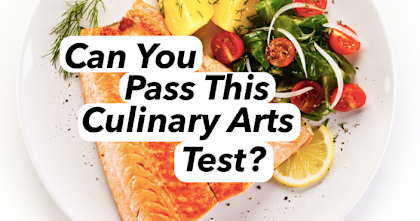 Can You Pass This Culinary Arts Test?