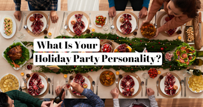What Is Your Holiday Party Personality?