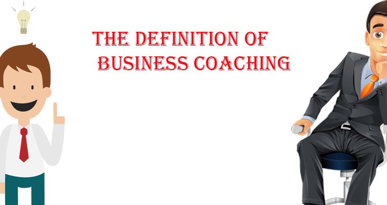 The Definition of Business Coaching