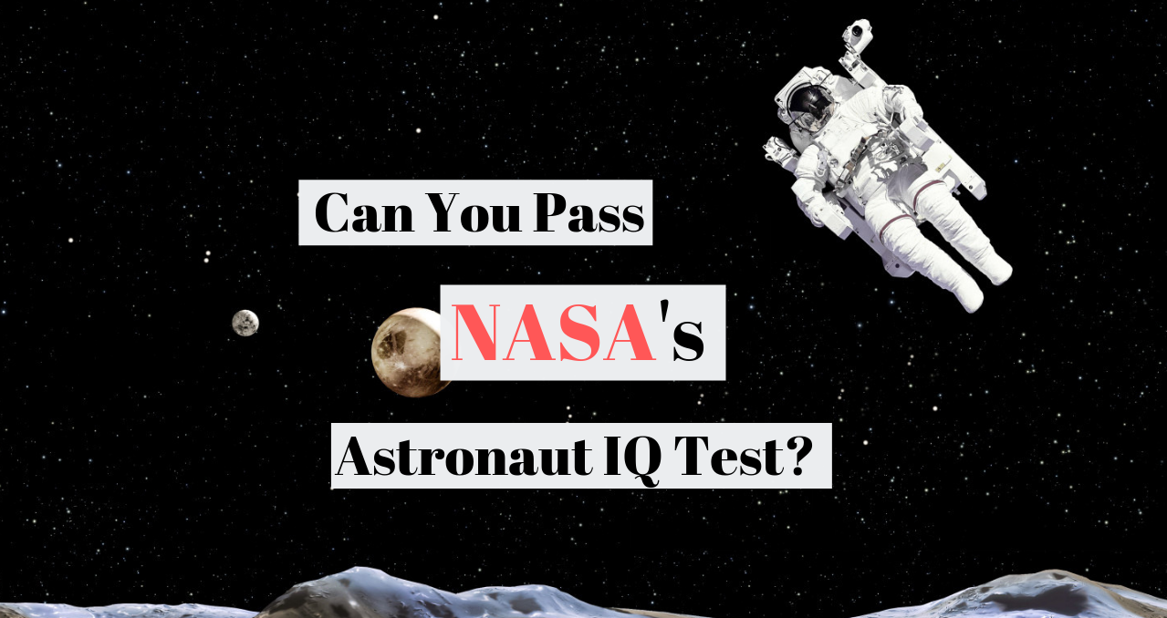 Can You Pass NASA's Astronaut IQ Test?