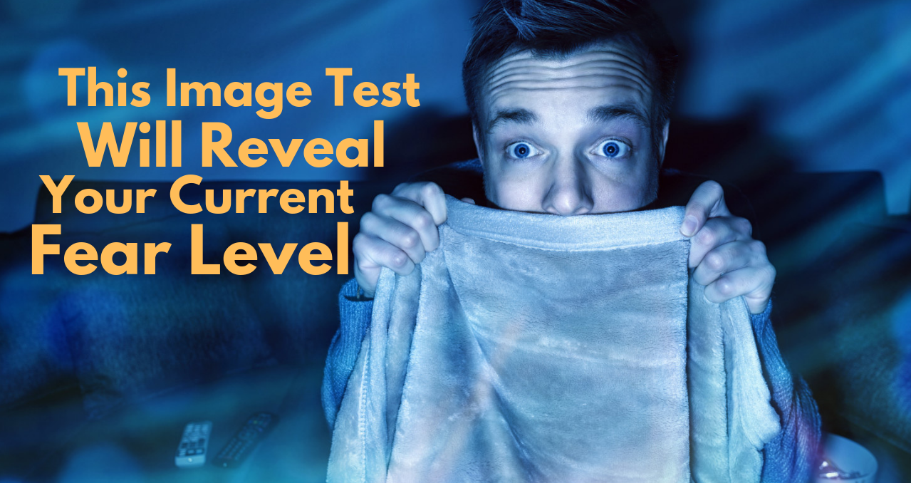 This Image Test Will Reveal Your Current Fear Level