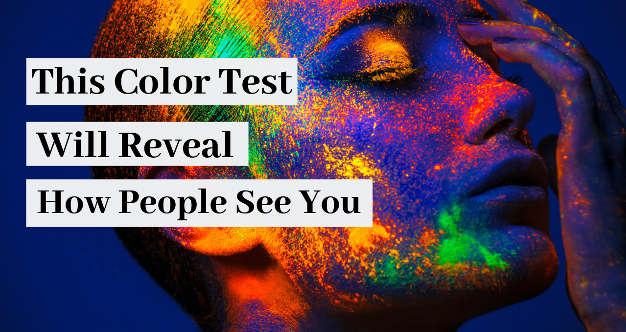This Color Test Will Reveal How People See You