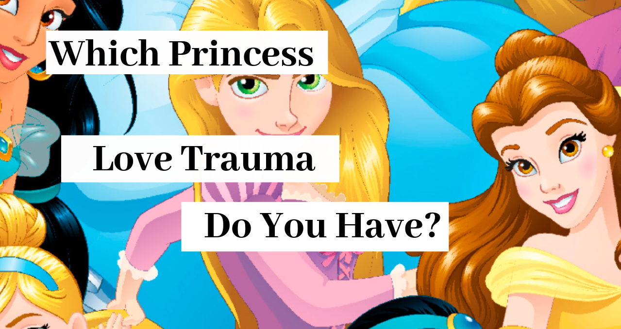 Which Disney Princess Love Trauma Do You Suffer From?