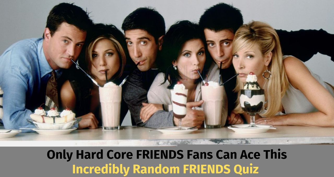 The Impossibly Random FRIENDS Quiz