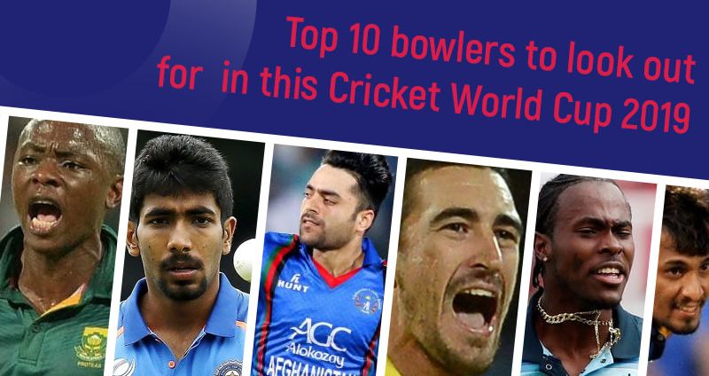 Top 10 bowlers to look out for in this Cricket World Cup 2019