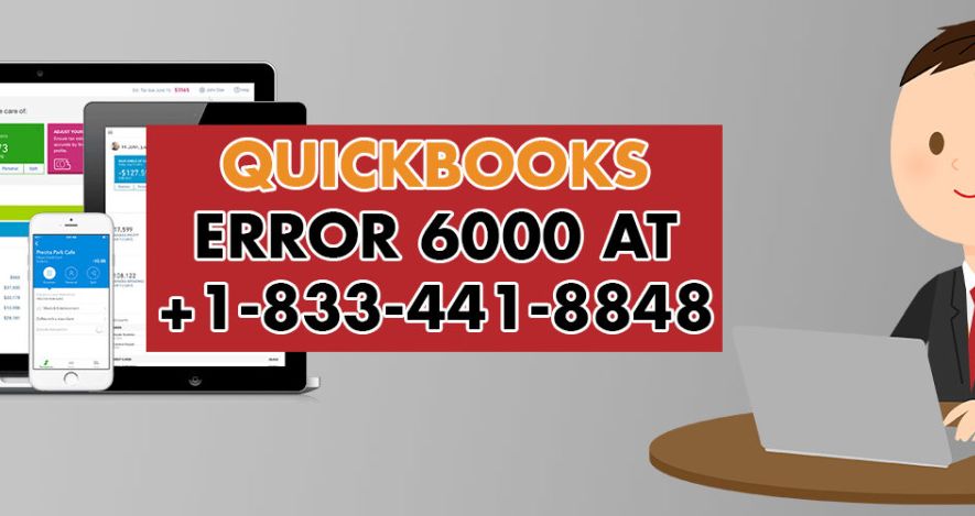 QuickBooks Error 6000 at +1-833-441-8848