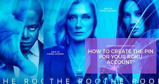 How to create the PIN for your Roku account?
