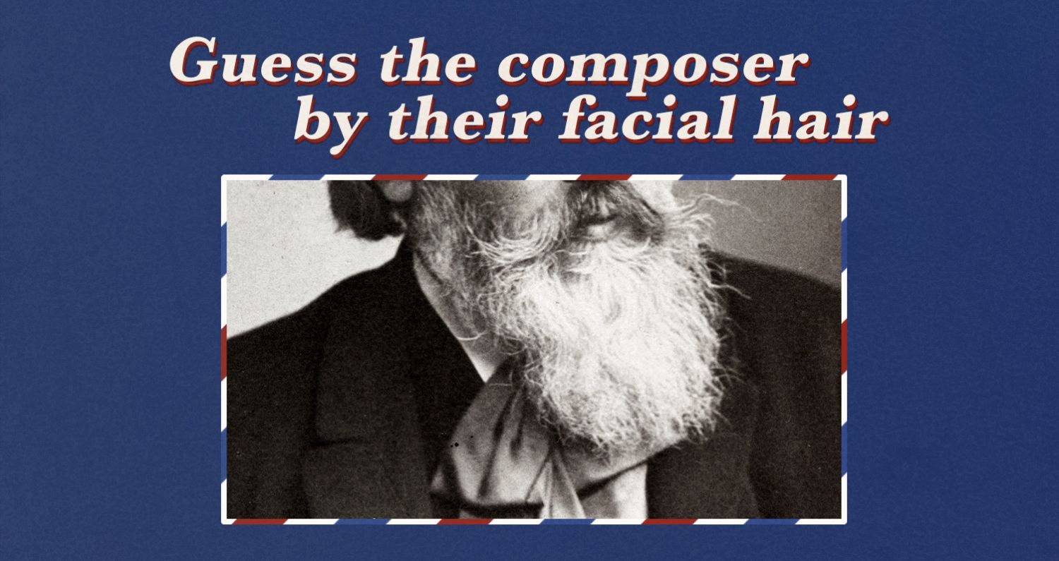 Guess The Composer By Their Facial Hair