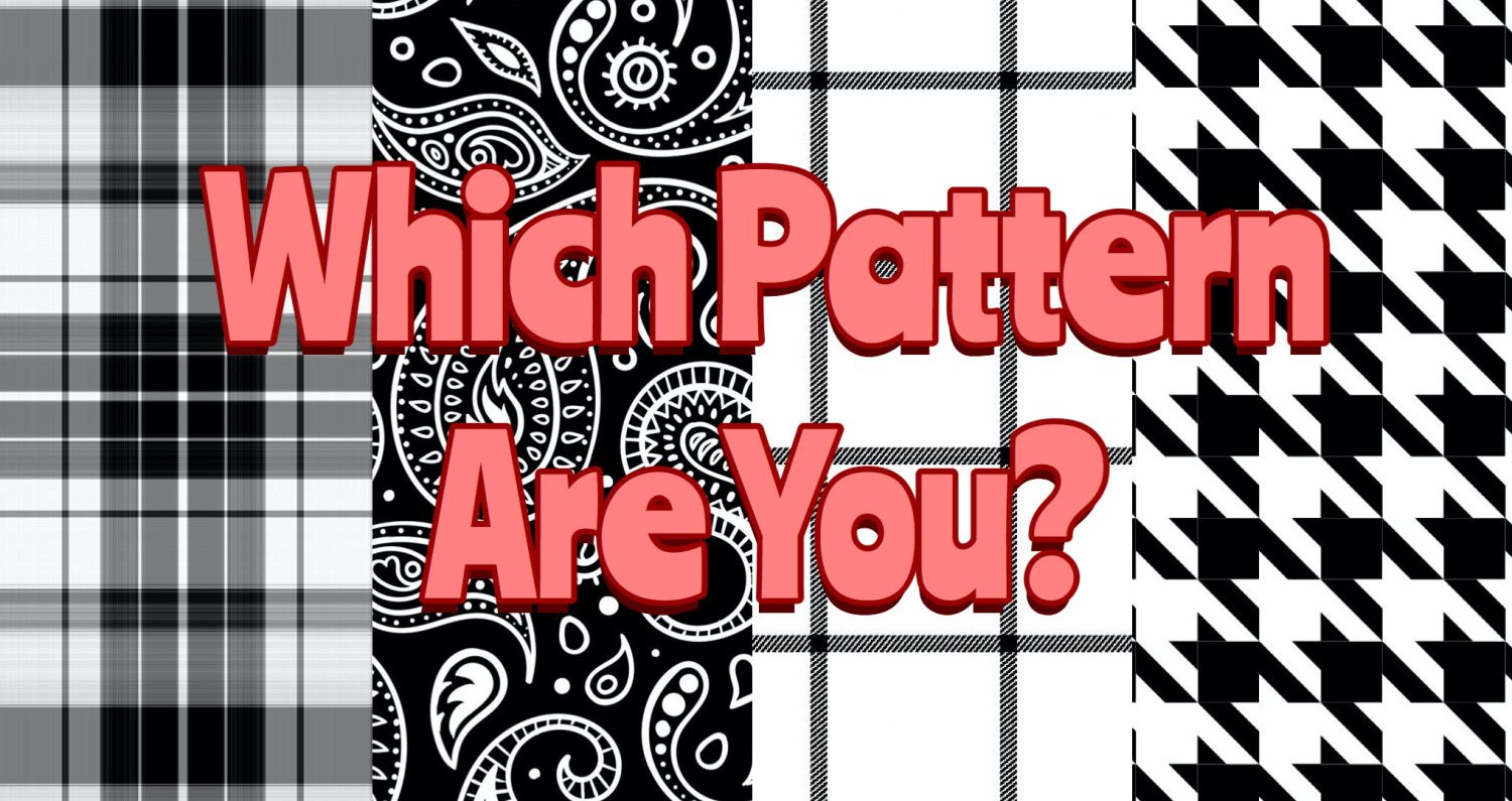 Which Pattern Matches Your Personality?