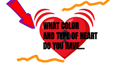 WHAT COLOR AND TYPE OF HEART DO YOU HAVE